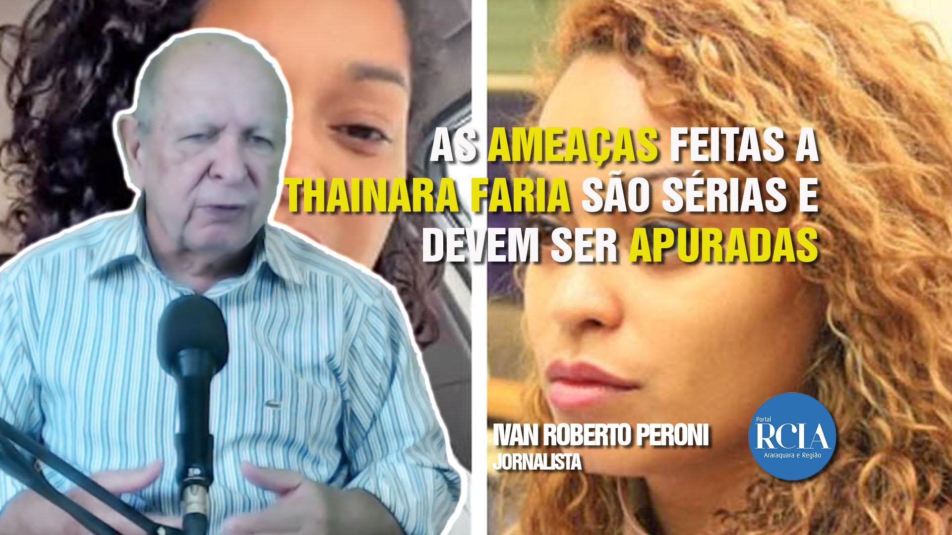 As ameaças feitas a Thainara Faria são sérias e devem ser apuradas ...