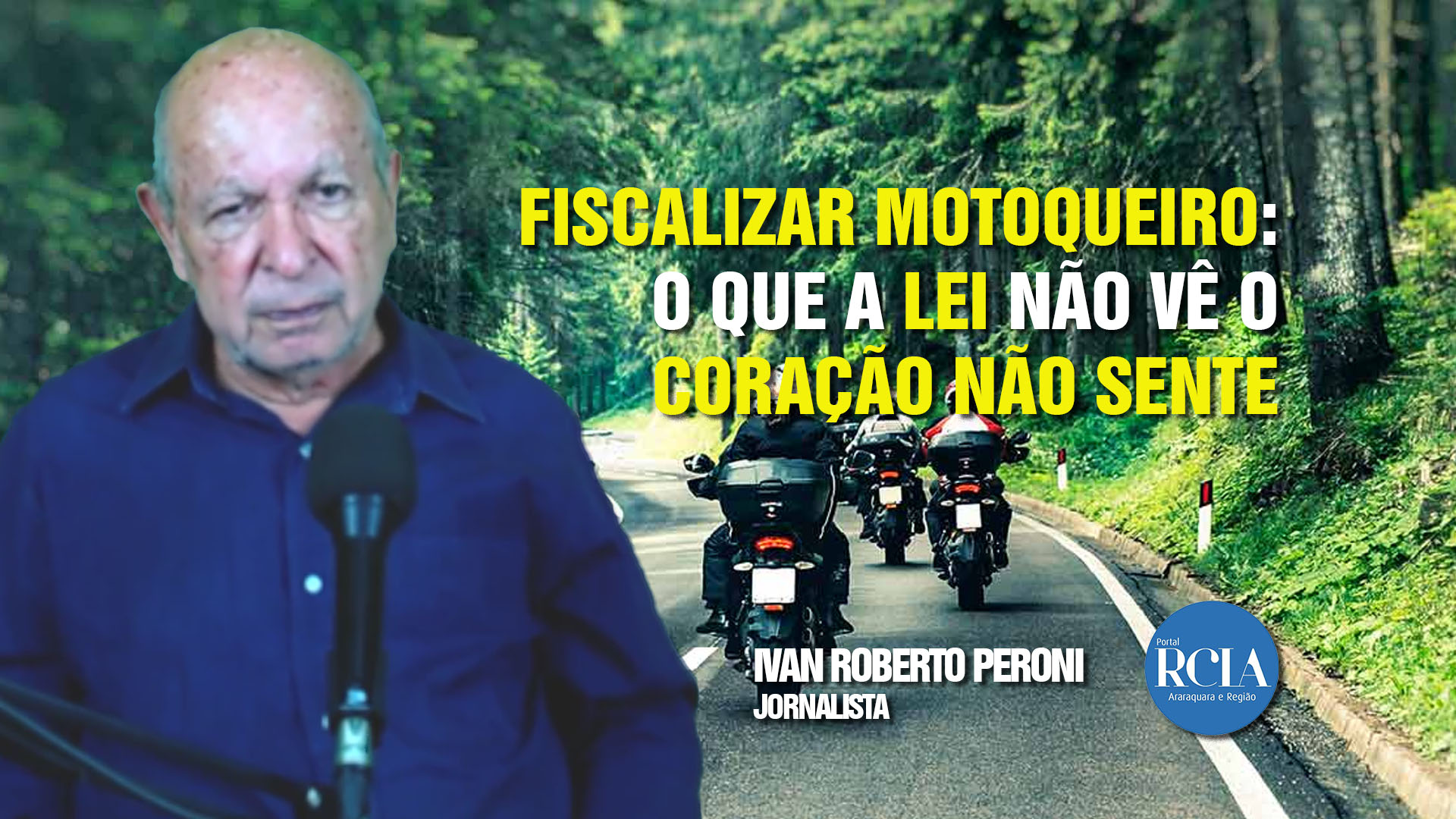 Fiscalizar motoqueiro: o que a lei não vê o coração não sente | RCIA ...